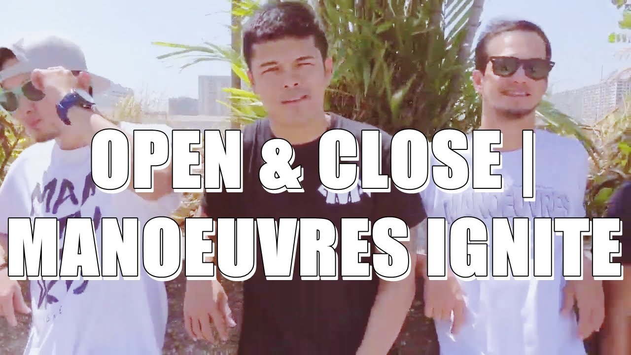 OPEN & CLOSE | MANOEUVRES IGNITE - YouTube