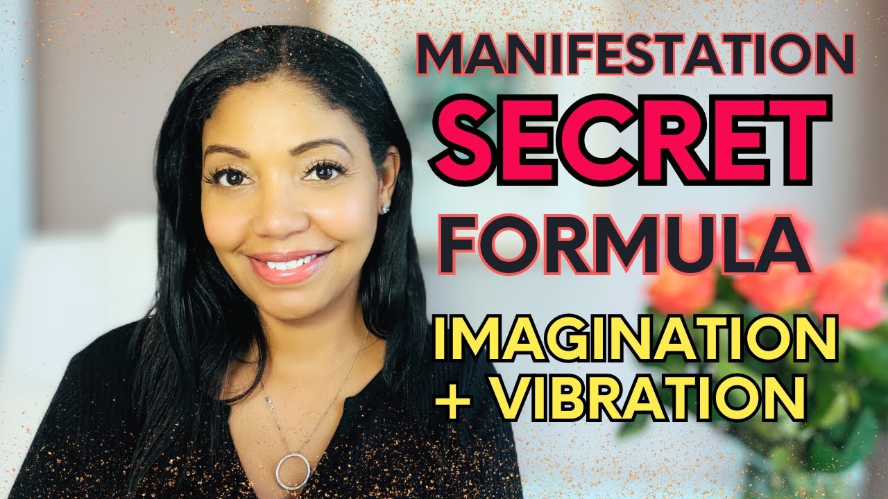 THE SECRET MANIFESTATION FORMULA: IMAGINATION + VIBRATION | Law of ...