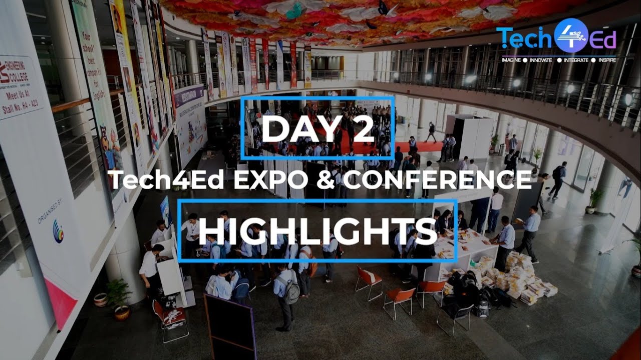 𝐃𝐀𝐘 𝟐 𝐇𝐢𝐠𝐡𝐥𝐢𝐠𝐡𝐭𝐬 𝐨𝐟 𝐓𝐞𝐜𝐡𝟒𝐄𝐝 𝐄𝐱𝐩𝐨 & 𝐂𝐨𝐧𝐟𝐞𝐫𝐞𝐧𝐜𝐞 𝟐𝟎𝟐𝟑 - YouTube