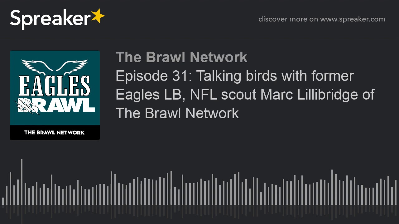 Episode 31: Talking birds with former Eagles LB, NFL scout Marc ...