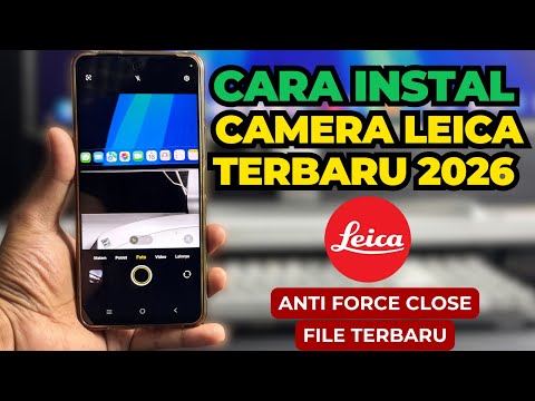Cara Instal Kamera Leica di Semua Tipe HP Android Terbaru 2026 | Download Leica Camera TERBARU