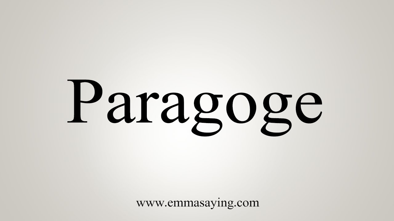 How To Say Paragoge - YouTube