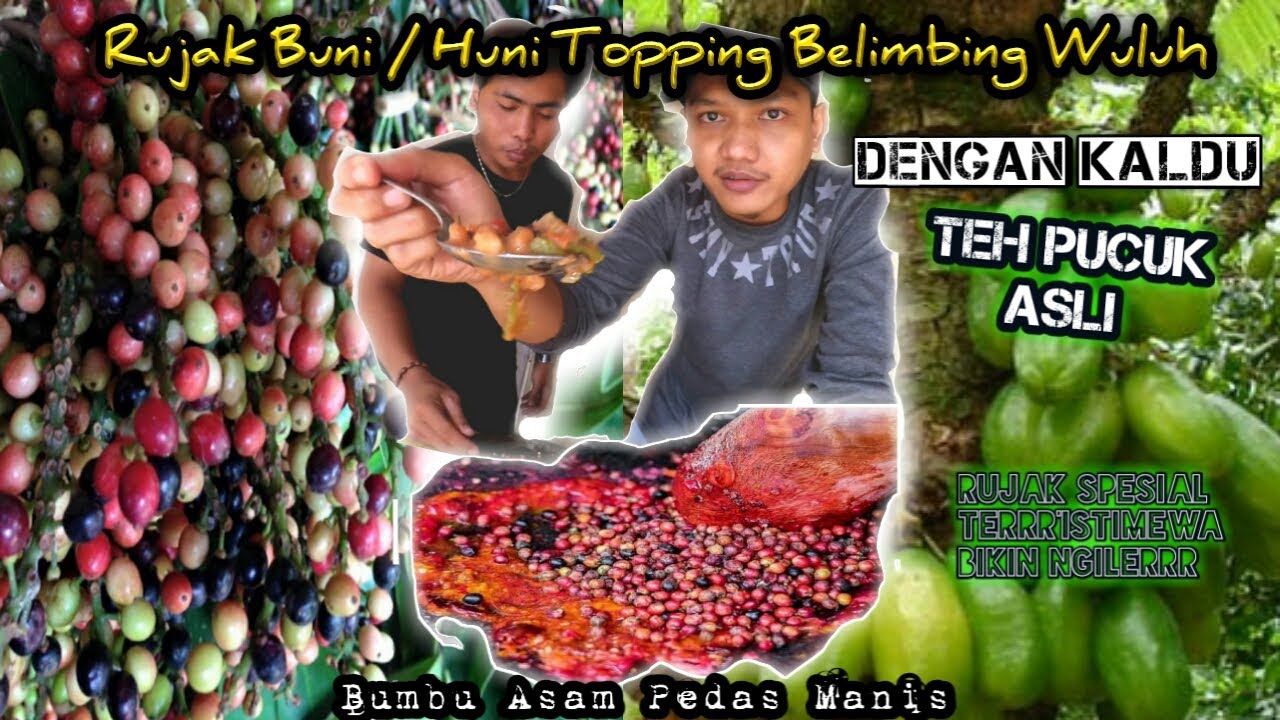 Rujak buni/huni topping belimbing wuluh | Kaldu teh pucuk asli - YouTube