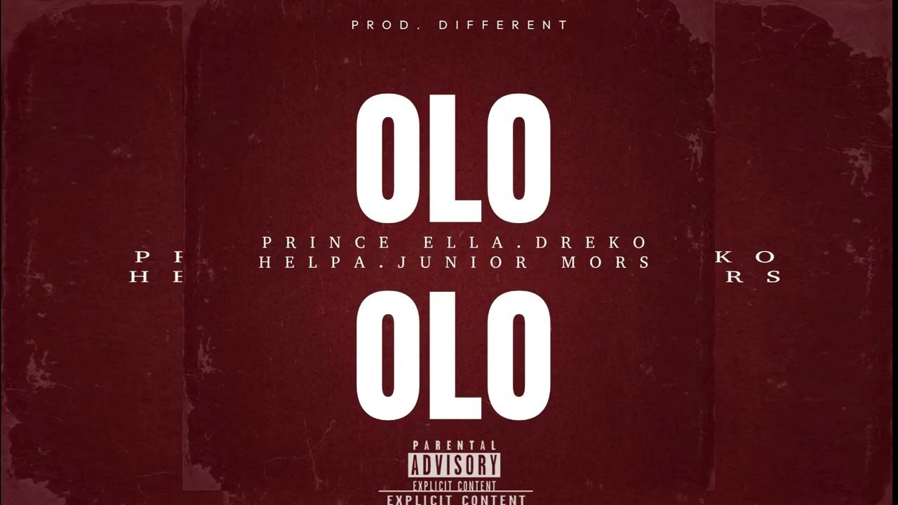 Prince Ella , Dreko Helpa , Junior Mors - Olo (Official Audio) - YouTube
