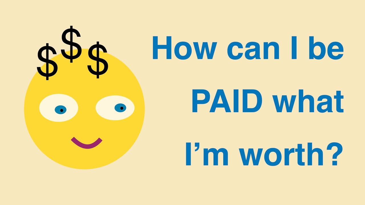 How Can I Get Paid What I m Worth YouTube