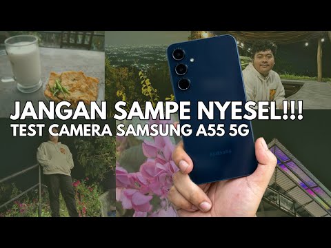 Ga akan nyesel sama Camera Samsung A55!!! - Test Camera Samsung A55 5G ...
