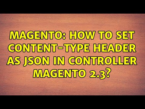 Magento: How to set content-type header as JSON in controller Magento 2.3? - YouTube