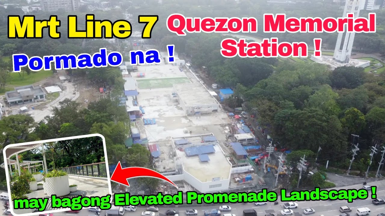 Mrt Line 7 Quezon Memorial Station Pormado na ! May bagong Elevated ...
