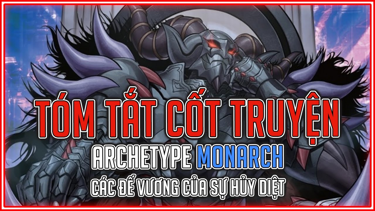 Yugioh Master Duel | Cốt truyện Archetype Monarch đế vương của sự hủy ...