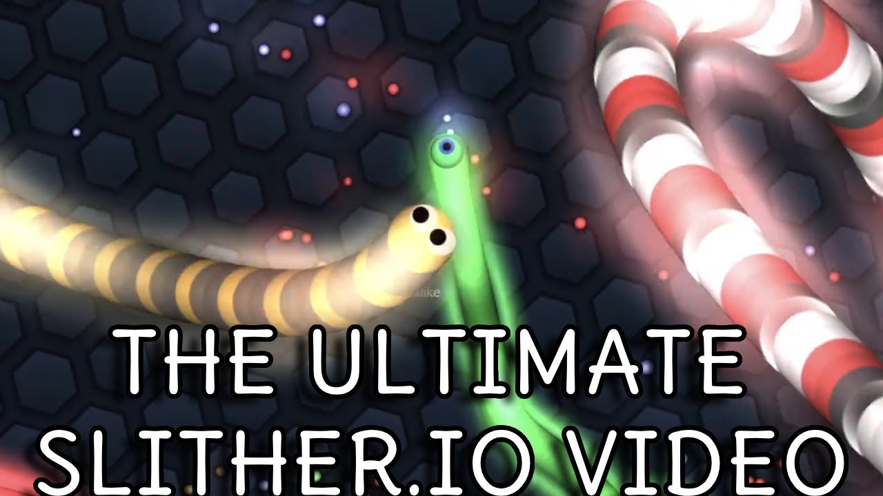 THE BEST SLITHER.IO VIDEO YOU'VE EVER SEEN - YouTube