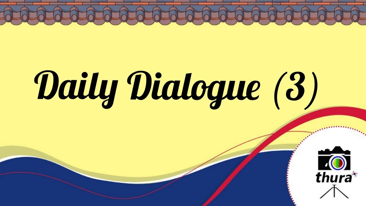 Daily Dialogue (3) - YouTube
