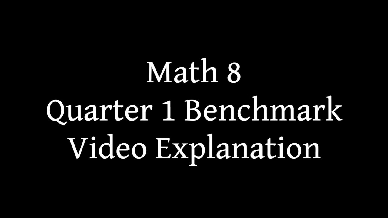 Math 8 - Quarter 1 Benchmark - YouTube