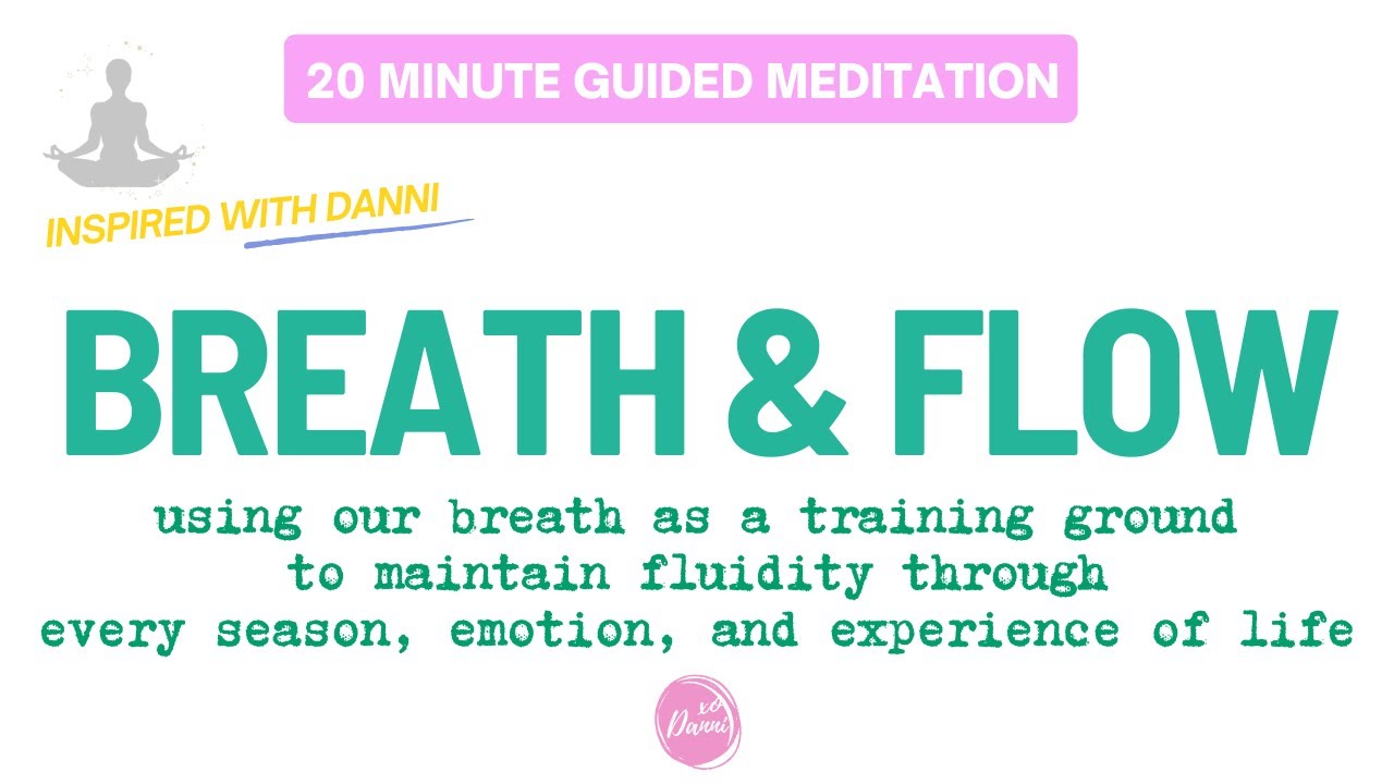 BREATHE AND FLOW Meditation, 20 Minutes to find your flow state ...