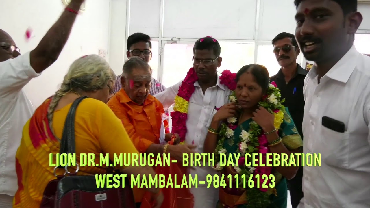 LION DR.M.MURUGAN- BIRTH DAY CELEBRATION WEST MAMBALAM-9841116123 - YouTube