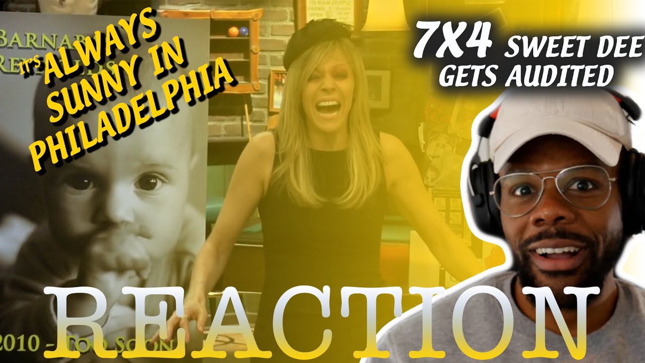 IT'S ALWAYS SUNNY REACTION 7x4 Sweet Dee Gets Audited - YouTube