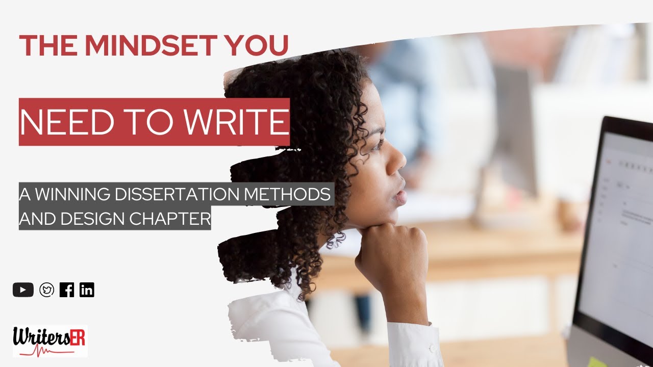 The Mindset You Need to Write a Winning Dissertation Methods and Design ...
