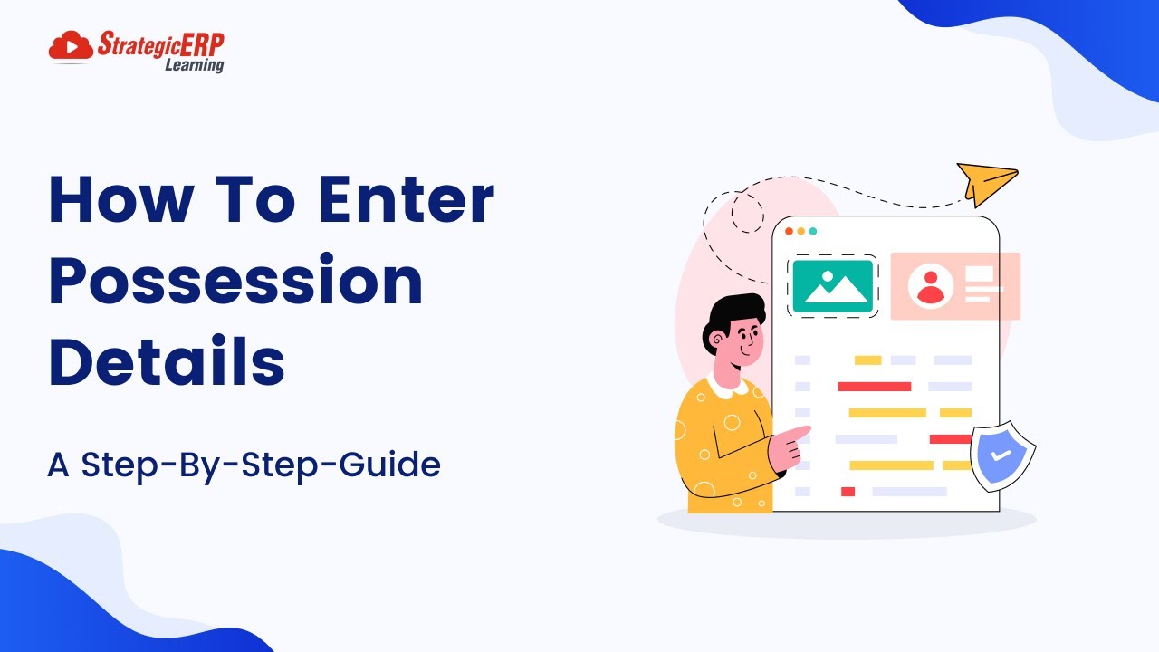 How To Enter Possession Details | Step-by-Step Guide - YouTube