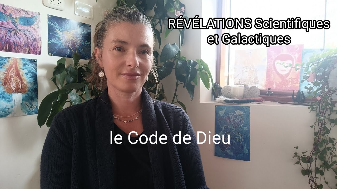 Révélations Scientifiques-Galactiques, le Code Divin est en nous!🧬♒🎉 ...