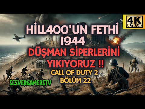 (4K ULTRA HD) HİLL400'ÜN FETHİ , ZOR MÜCADELE l Call Of Duty 2 Bölüm 22