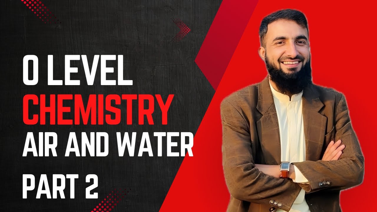 AIR AND WATER|PART 2|O LEVEL|IGCSE|GCSE - YouTube