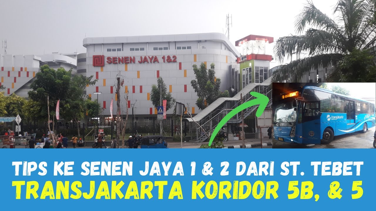 Akhir Pekan Jalan - Jalan ke Senen Jaya 1 & 2 dari Stasiun Tebet ...