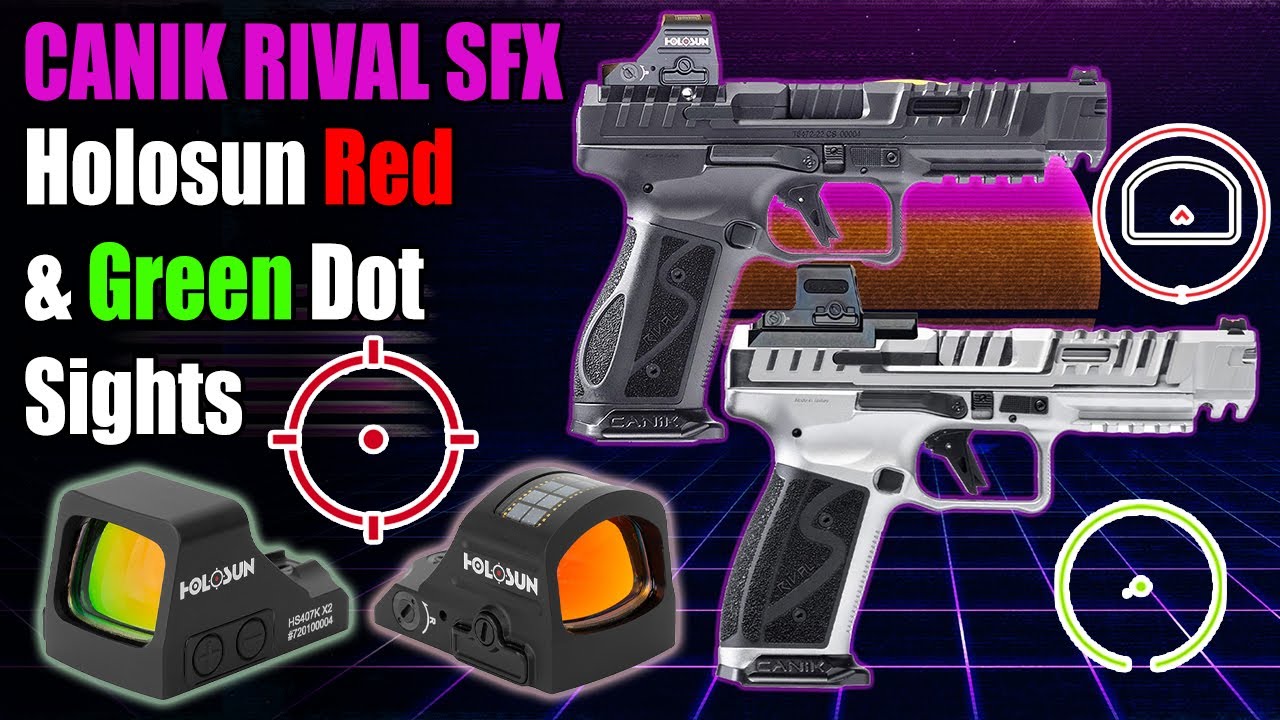 Top Canik SFX Rival Holosun Optics - Red & Green Dot Sights + Adapter ...