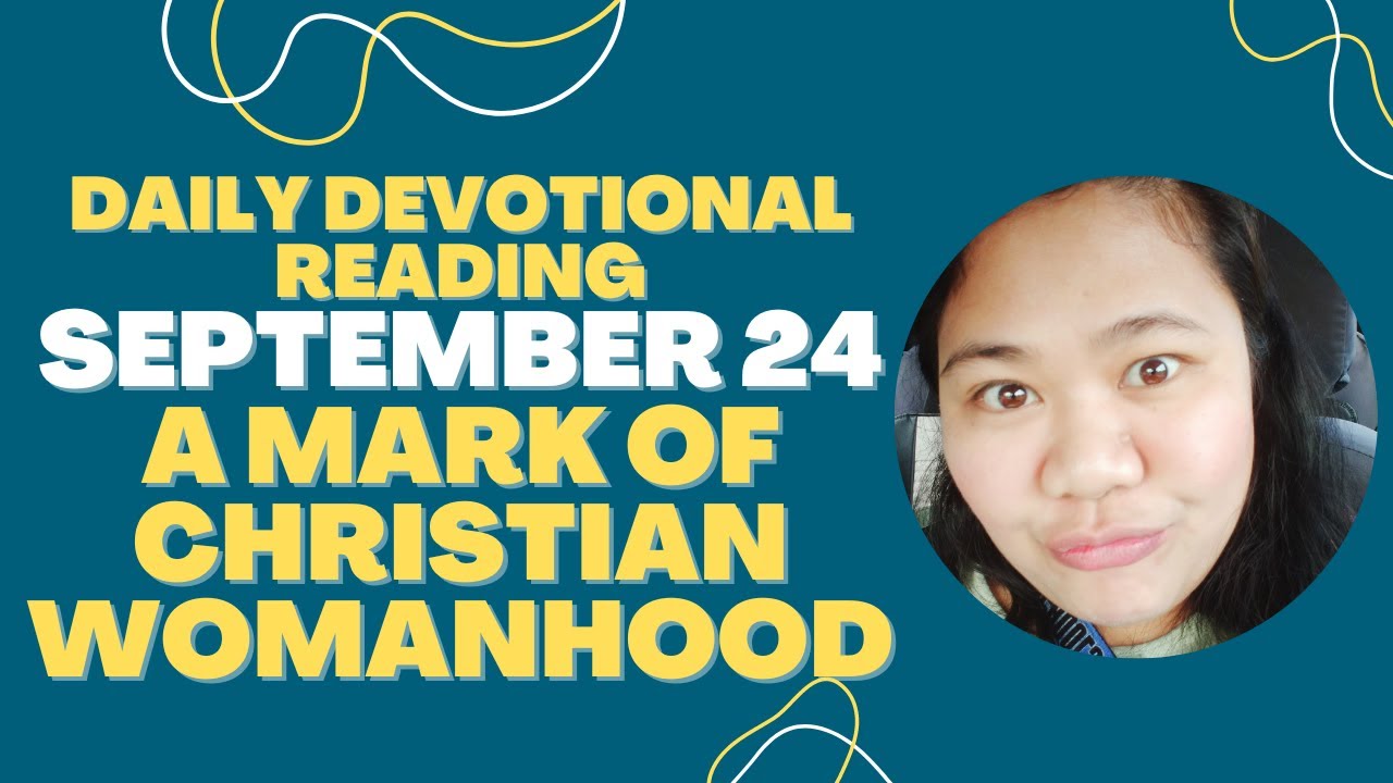 Daily Devotional Reading: September 24 |A MARK OF CHRISTIAN WOMANHOOD ...