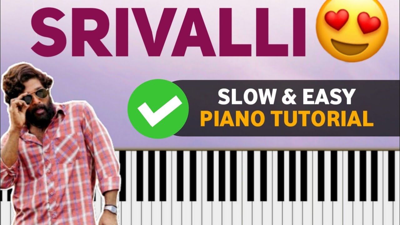 Srivalli - Pushpa Easy Piano tutorial step by step with notes & chords ...