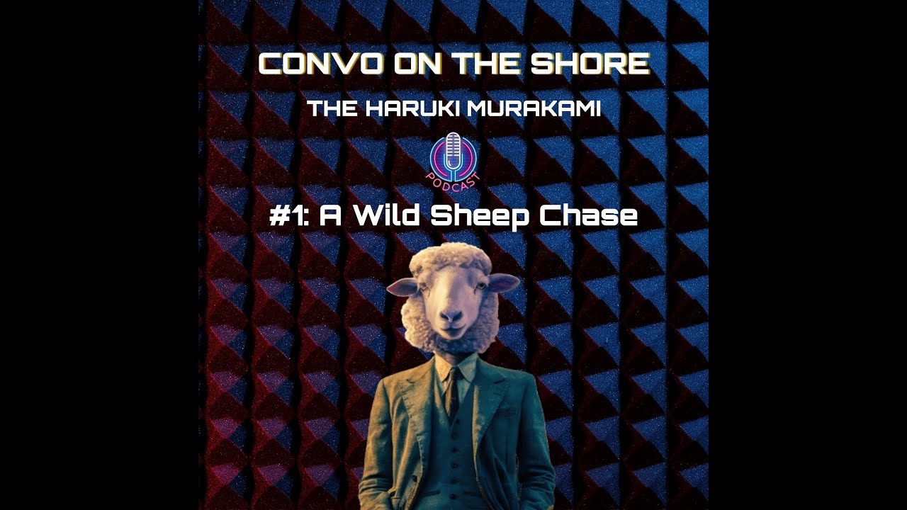 A WILD SHEEP CHASE by Haruki Murakami | #1 Convo on the Shore Podcast ...