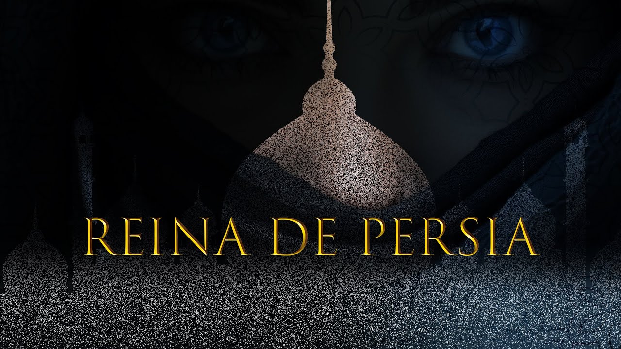 Hadasa: La reina de Persia. Mensaje #2 - YouTube