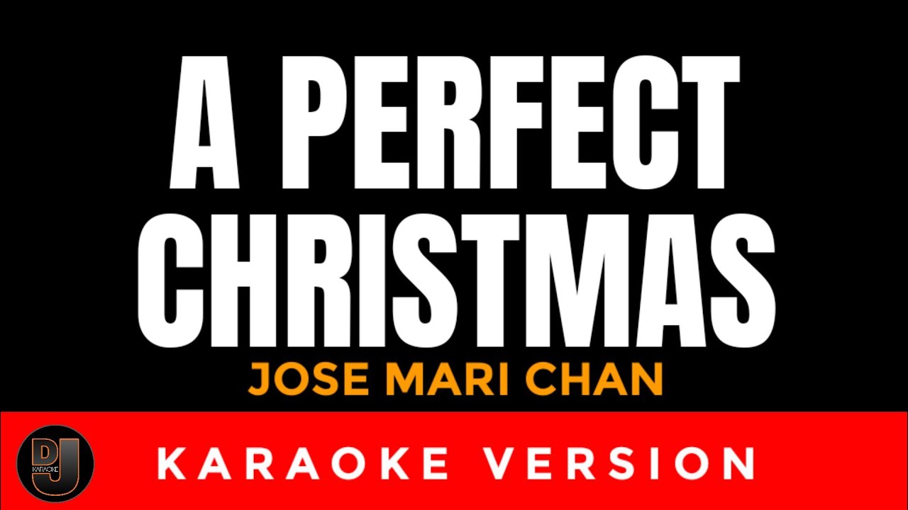 A PERFECT CHRISTMAS Jose Mari Chan | Karaoke Version | songs lyrics ...