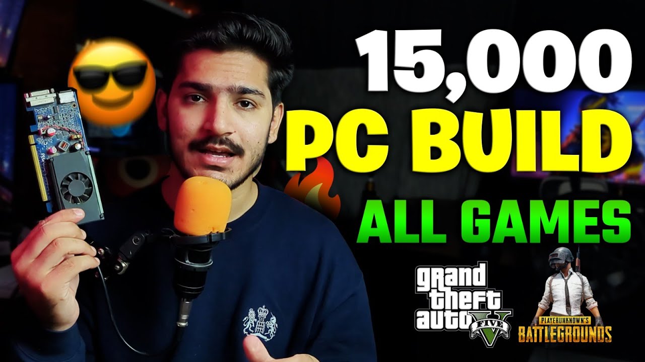 PC Build Under 15000 With Graphics Card | Best Gaming PC Under 15k ...