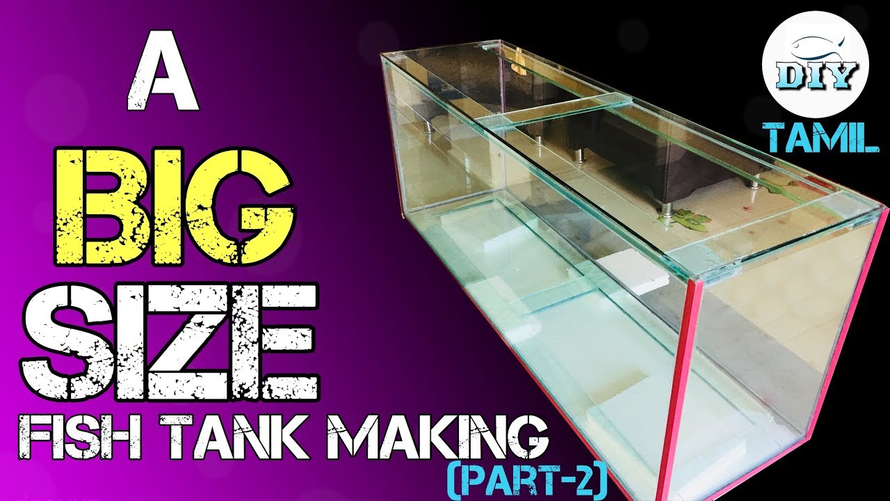 A Big Size Fish tank making-DIY (PART-2) - YouTube