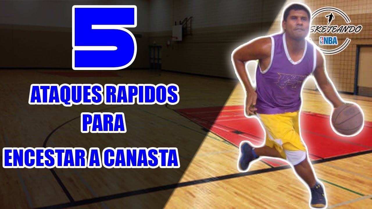 MOVIMIENTOS DE ATAQUE RÁPIDO EN EL BASQUETBOL | COMO ANOTAR CANASTA ...