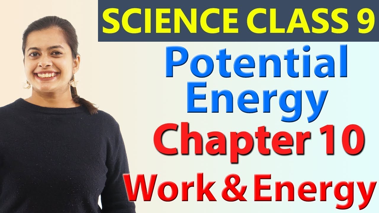 Potential Energy - Chapter 10 - Work and Energy - Science Class 9th ...