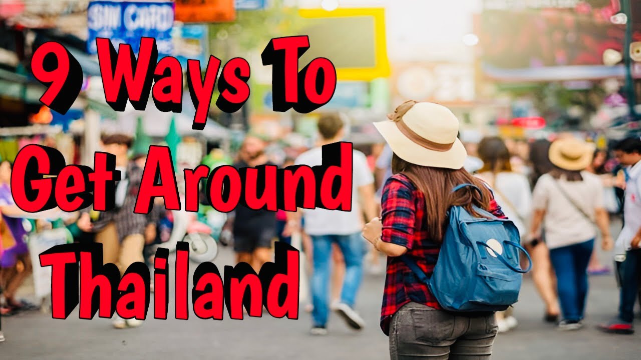 How To Get Around Thailand | Transportation In Thailand | 9 Best Ways ...