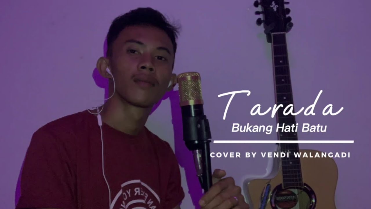TARADA - BUKANG HATI BATU ~ Manado Cover by : Vendi•Walangadi - YouTube