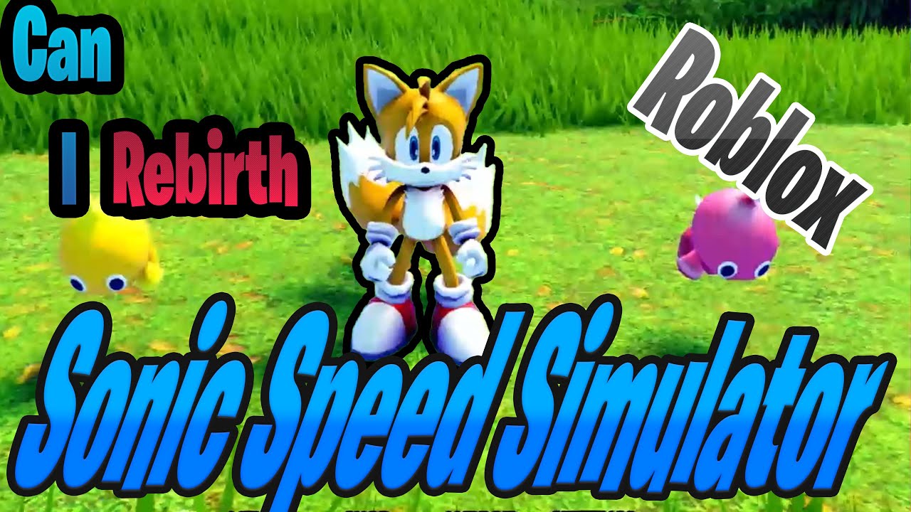 Can I reach rebirth in Sonic Speed Simulator ?? | Roblox - YouTube