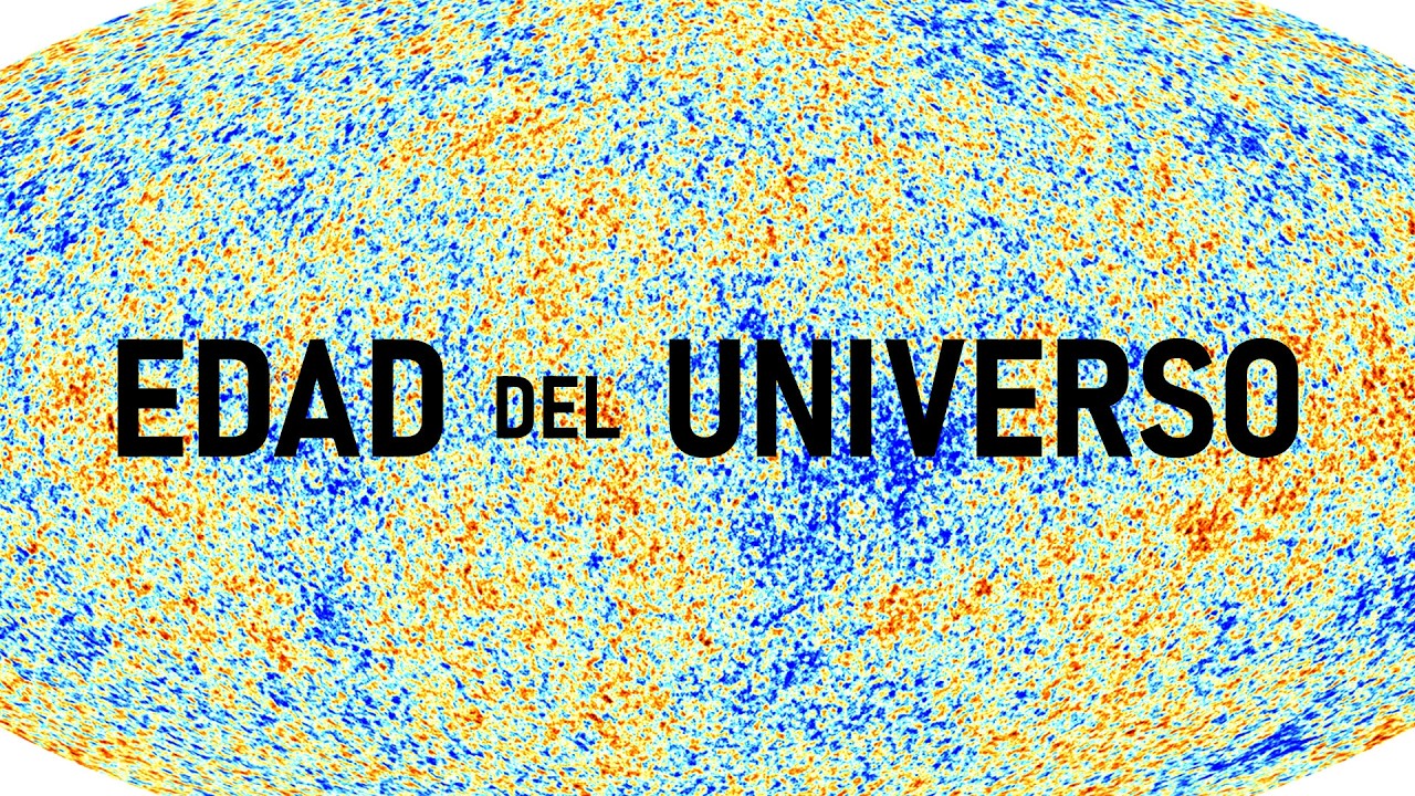 Los Científicos ya no están seguros de la Edad del Universo | La ...