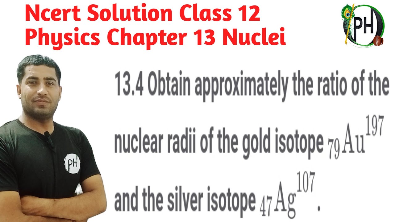 Obtain approximately ratio of nuclear radii of gold isotope 79Au197 and ...