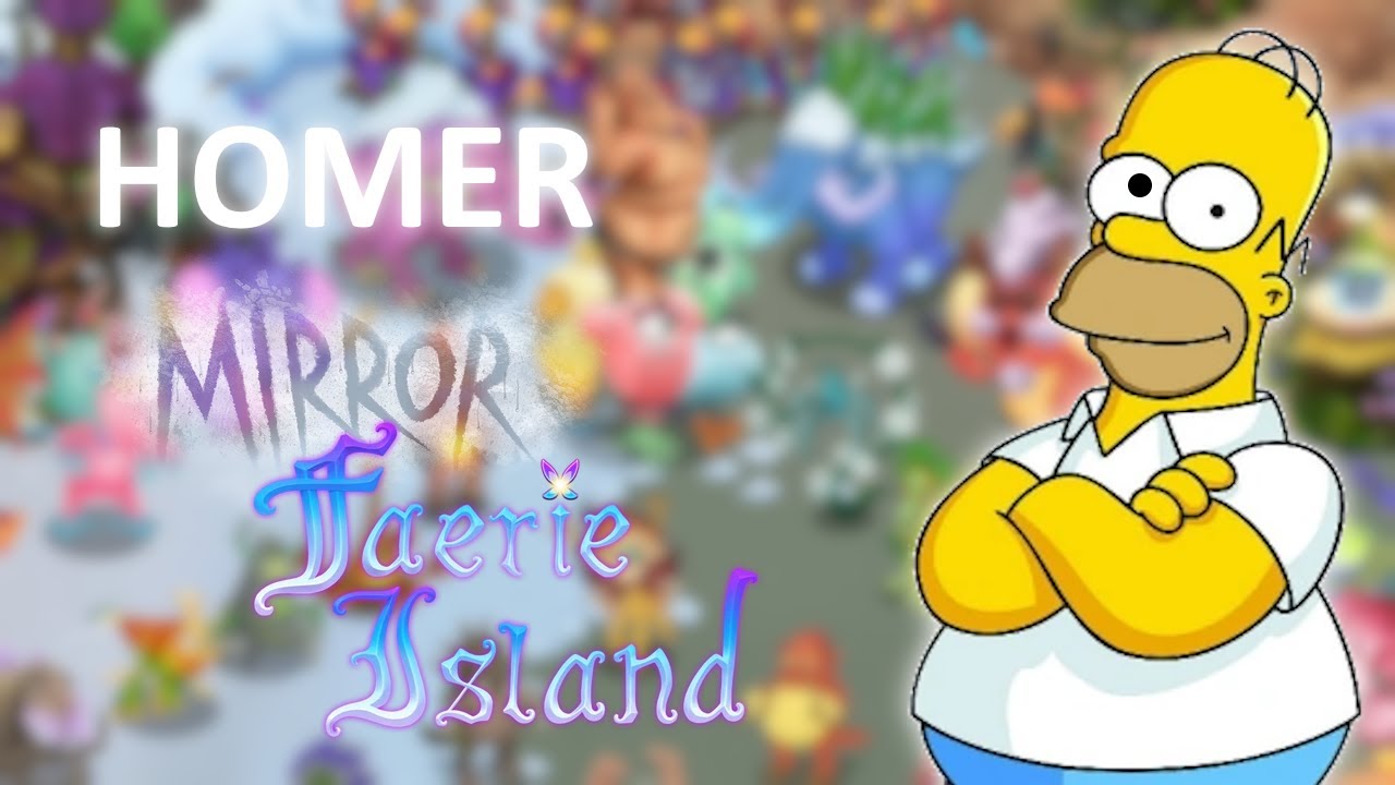 HOMER SIMPSON on MIRROR FAERIE ISLAND! (Prediction) - My Singing ...