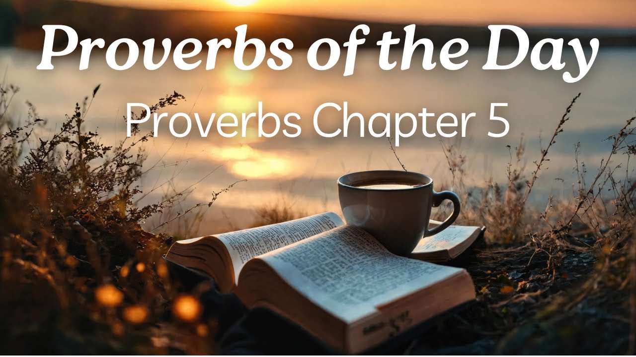 Proverbs Chapter 5 | Proverbs of the Day - YouTube