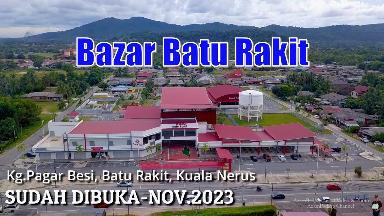 Kini dibuka | Bazar Batu Rakit di Kg Pagar Besi,Batu Rakit | Kuala ...