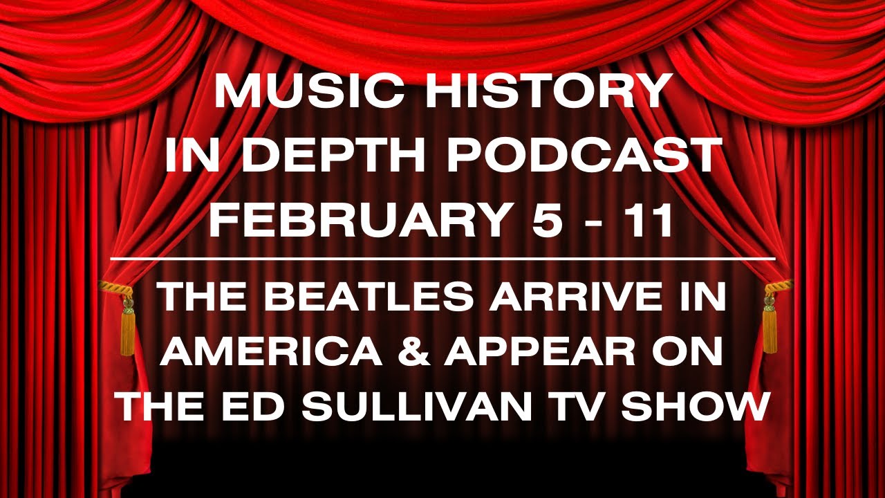 Beatles Arrive in America & on Ed Sullivan TV Show : Music History In ...