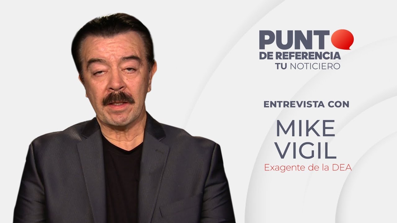 Entrevista Mike Vigil, exjefe de Operaciones de la Administración de ...