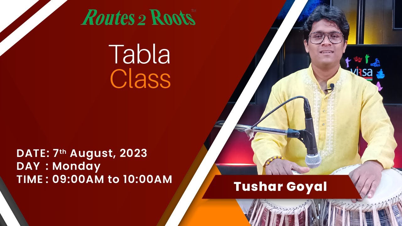Tabla Class | Guru Tushar Goyal | 7th August, 2023 | Routes 2 Roots ...