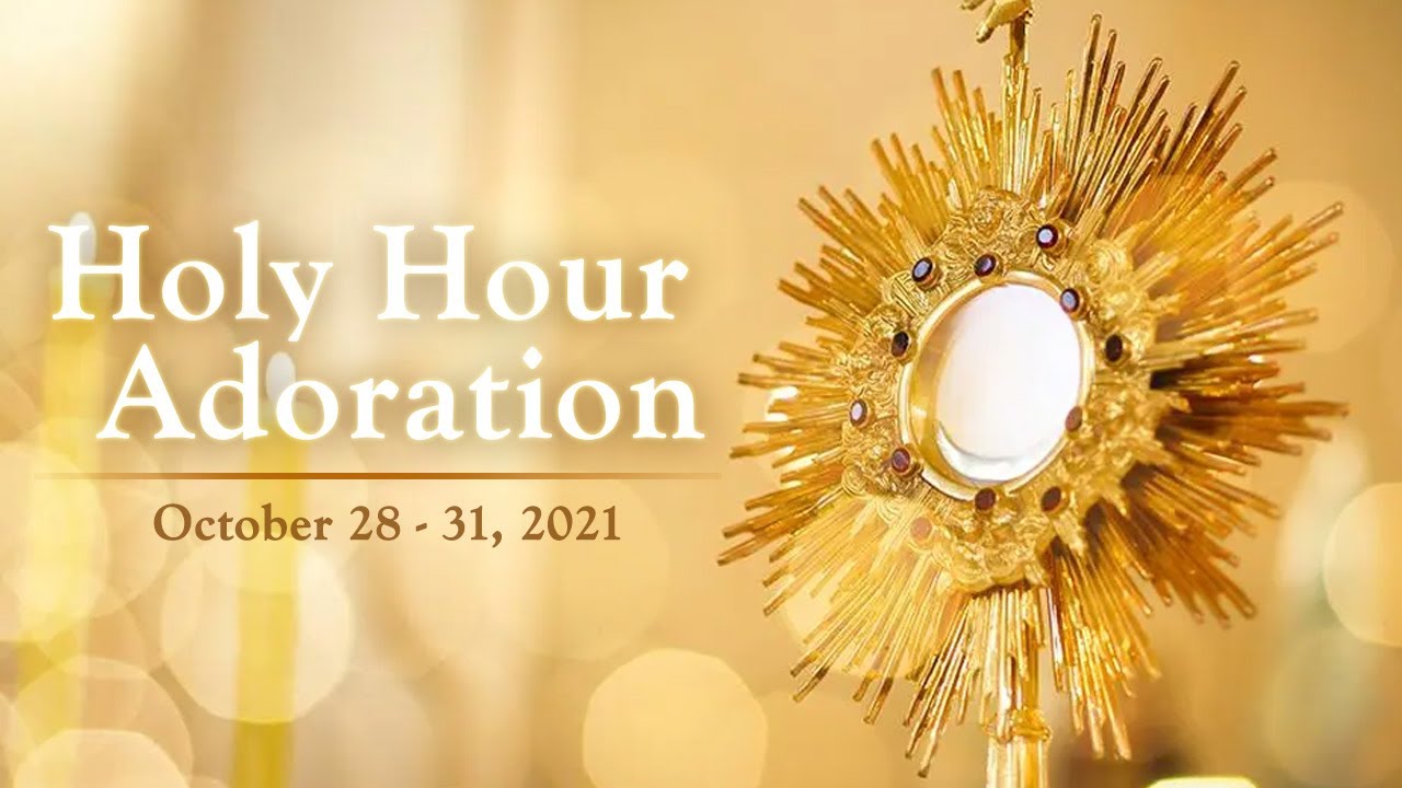 Holy Hour Adoration | October 31, 2021 - YouTube