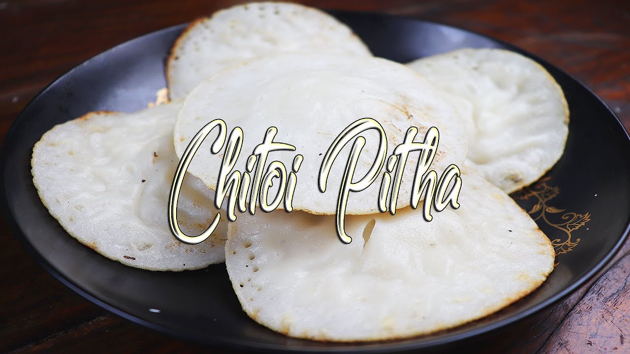 Chitoi Pitha | Bangladeshi Chitoi Pitha Recipe | চিতই পিঠা - YouTube
