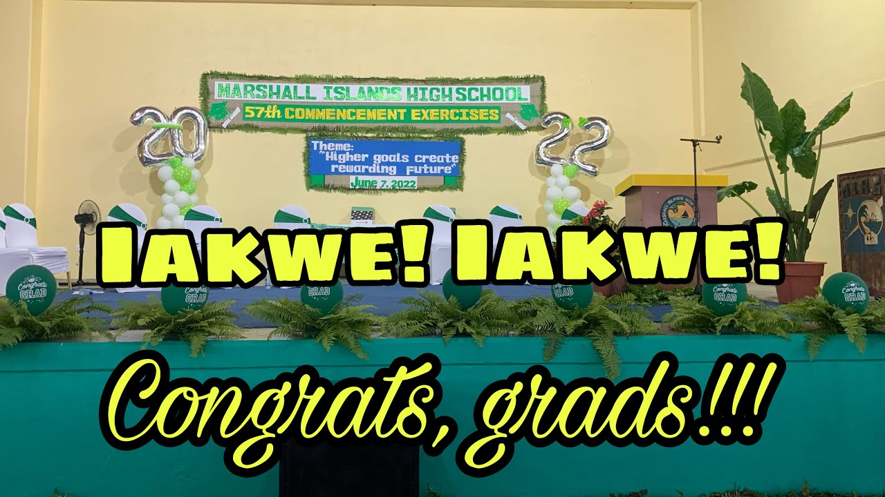 MARSHALL ISLANDS HIGH SCHOOL GRADUATION 2022 | CONGRATULATIONS ...