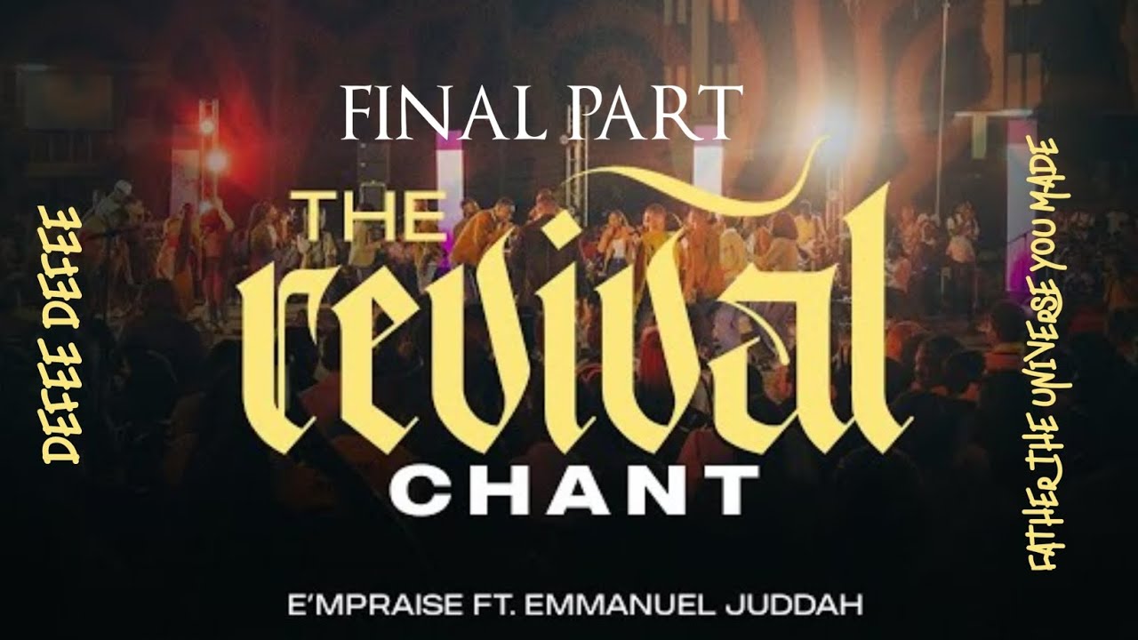 Complete version of the Revival Chant by EM'PRAISE ||DEFEE DEFEE ...